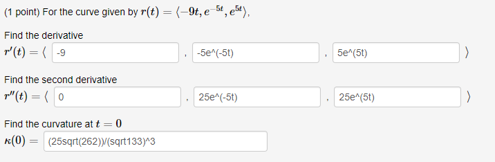 Solved (1 point) For the curve given by r(t)-9t, e 5*, e5), | Chegg.com