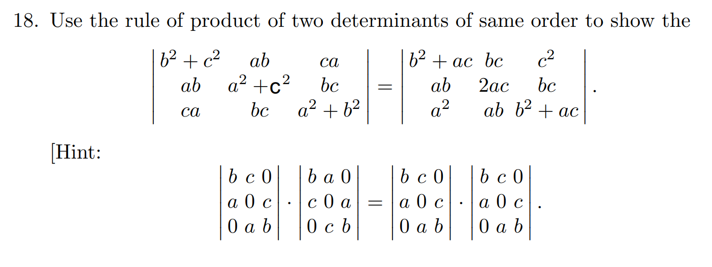 Solved 18. Use the rule of product of two determinants of | Chegg.com