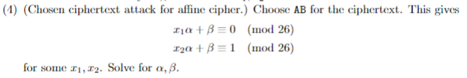 Solved (1) (Chosen ciphertext attack for affine cipher.) | Chegg.com