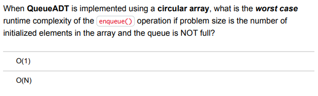 Solved When QueueADT is implemented using a circular array, | Chegg.com