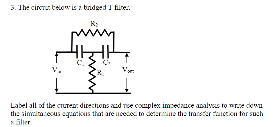 Solved 3. The circuit below is a bridged T filter. R2 min Ci | Chegg.com
