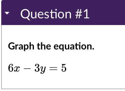 Solved Graph the equation. 6x−3y=5 | Chegg.com