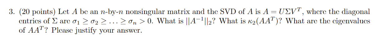 Solved 3. (20 points) Let A be an n-by- n nonsingular matrix | Chegg.com