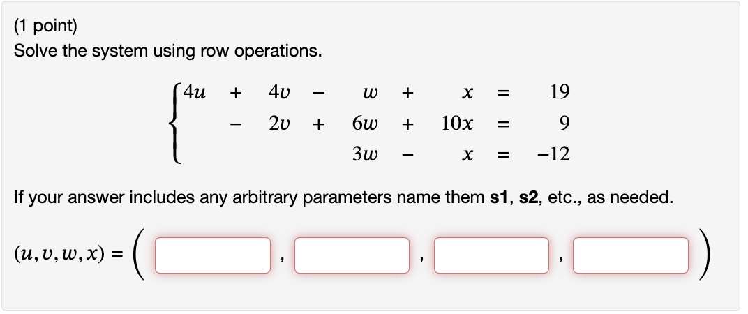 Solved (1 point) Solve the system using row operations. | Chegg.com