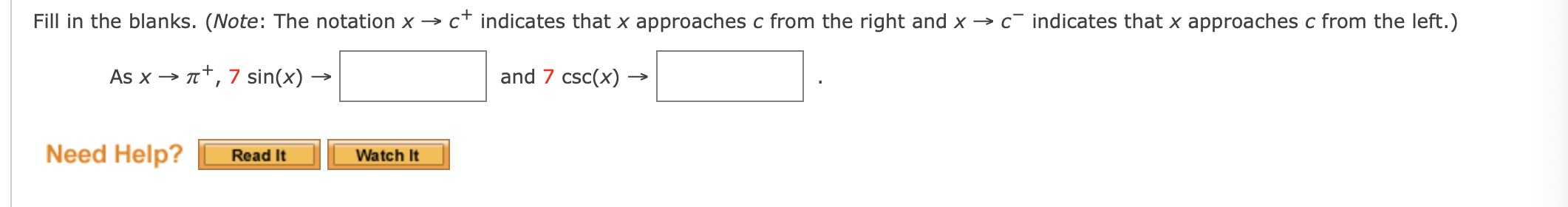 Solved Fill in the blanks. (Note: The notation x→c+indicates | Chegg.com