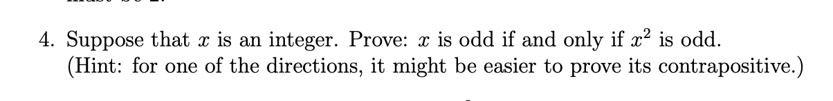 Solved 4. Suppose that x is an integer. Prove: x is odd if | Chegg.com