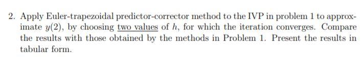 Solved Please solve and explain (a) Euler’s method (b) | Chegg.com