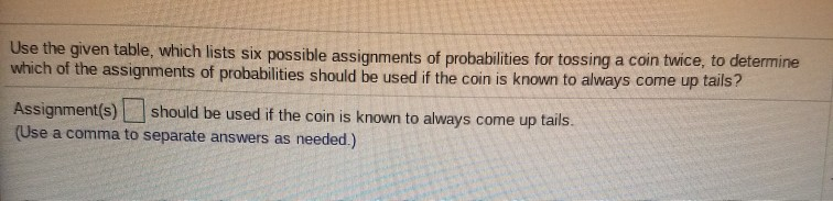 Solved Use the given table, which lists six possible | Chegg.com