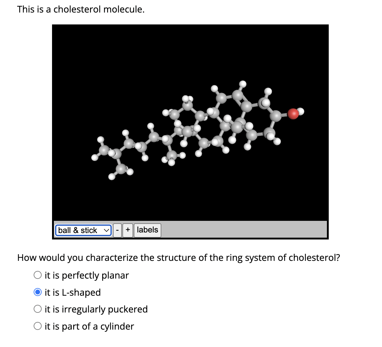 Solved This is a cholesterol molecule. [ball \\& stick ㄴ] - | Chegg.com