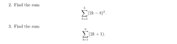 Solved 2. Find the sum 3. Find the sum k-1 | Chegg.com