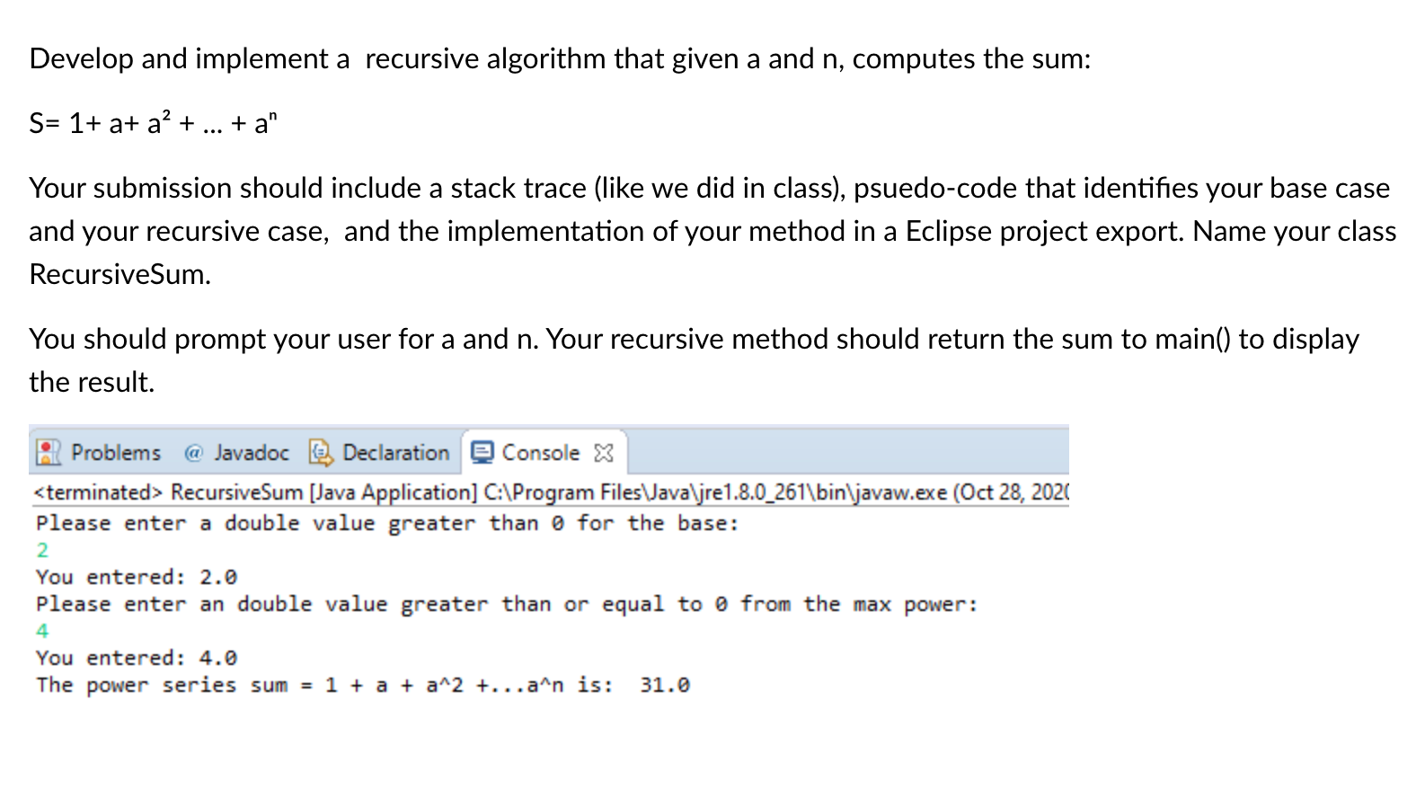 Solved Develop and implement a recursive algorithm that | Chegg.com