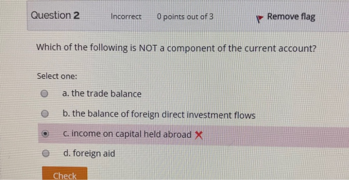 Solved Question5 Incorrect 0 points out of 3 Remove flag As | Chegg.com