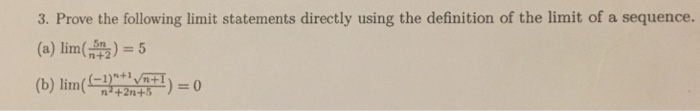 Solved 3. Prove the following limit statements directly | Chegg.com