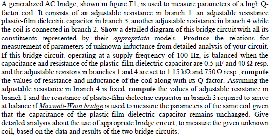 Solved A generalized AC bridge, shown in figure T1, is used | Chegg.com