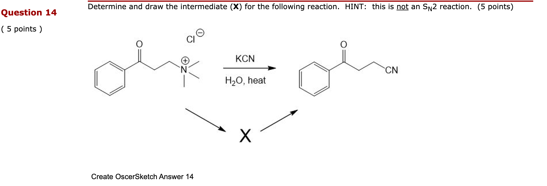 Solved Determine and draw the intermediate (X) for the | Chegg.com