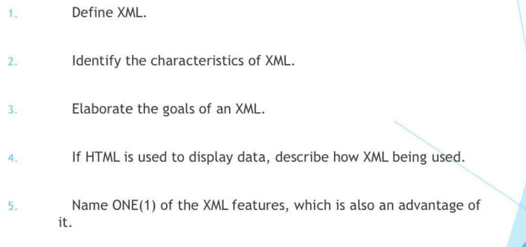 Solved 1. Define XML. 2. Identify the characteristics of | Chegg.com