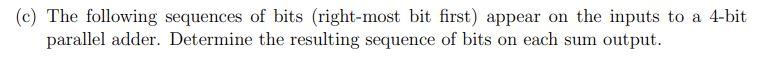 Solved (c) The following sequences of bits (right-most bit | Chegg.com