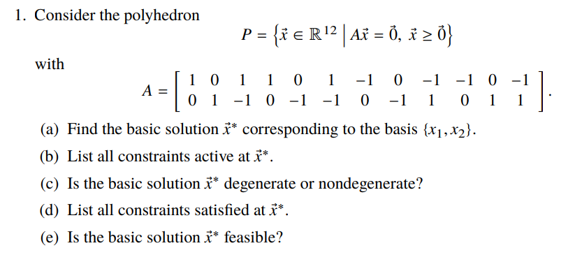 Solved 1. Consider the polyhedron P = {i € R12 | Ax = , i 2 | Chegg.com