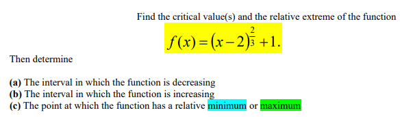 Solved Find the critical value(s) and the relative extreme | Chegg.com