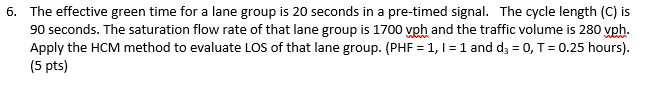 Solved The effective green time for a lane group is 20 | Chegg.com