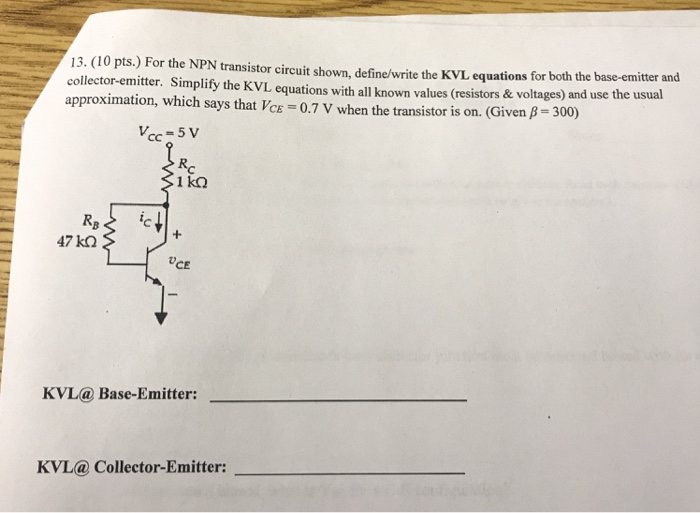 Solved 13. (10 pts.) For the NPN transistor circuit shown, | Chegg.com