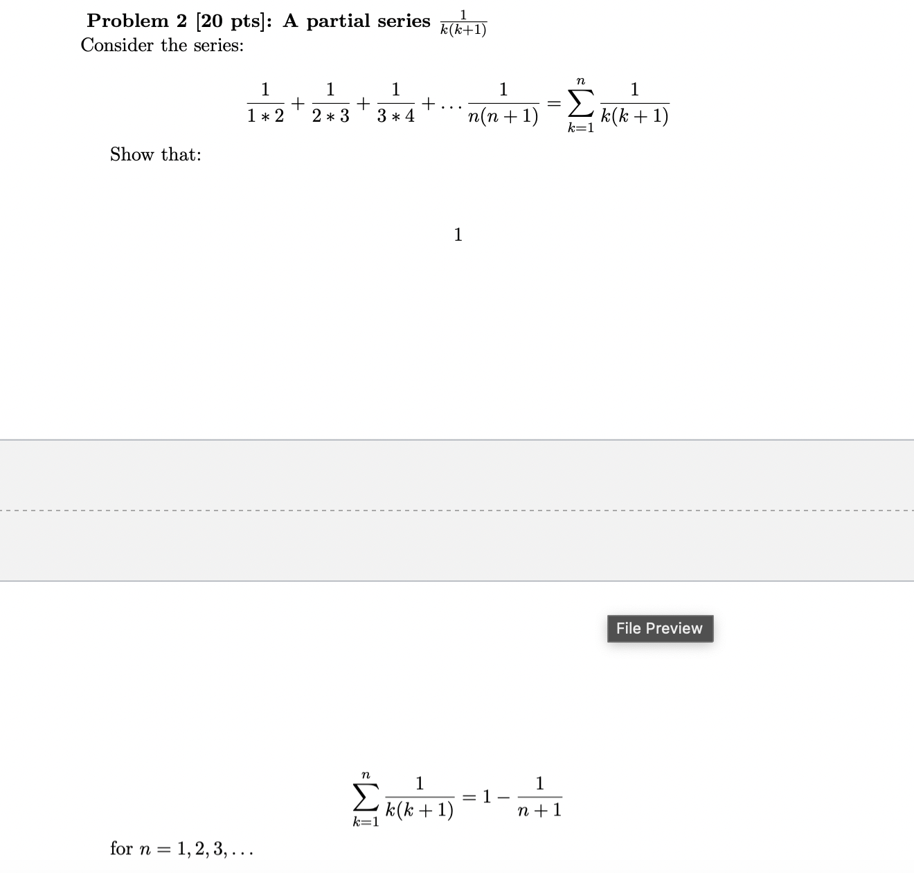 Solved by an EXPERT Problem 2[20pts] ﻿: A partial series 1k(k+1)Consider | Chegg.com