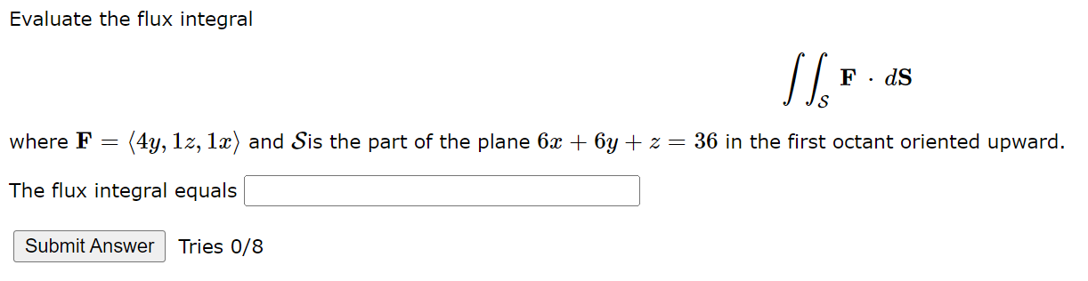 Solved Evaluate the flux integral ∬SF⋅dS where F= 4y,1z,1x | Chegg.com