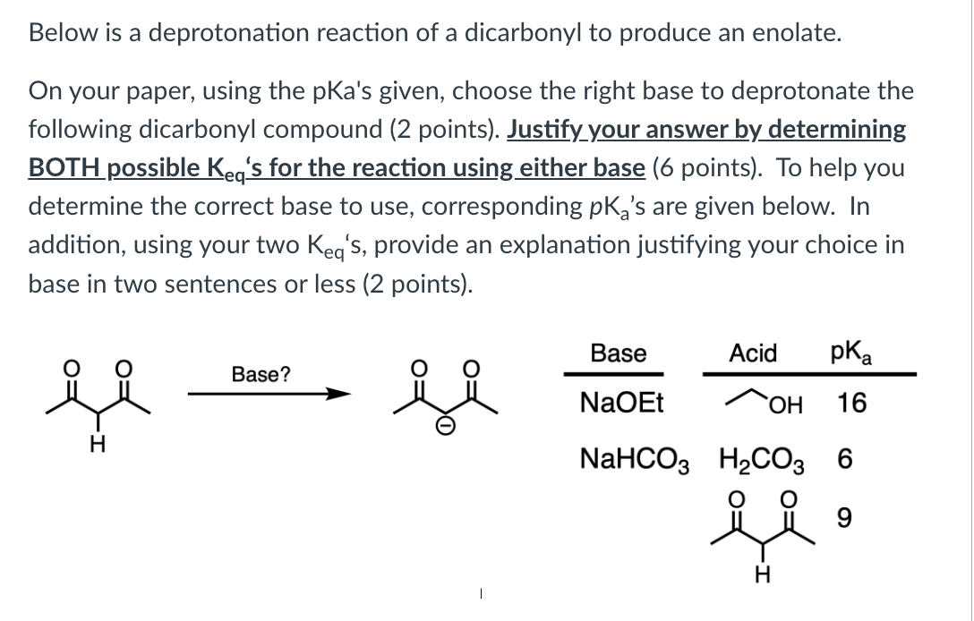 Solved Below is a deprotonation reaction of a dicarbonyl to | Chegg.com