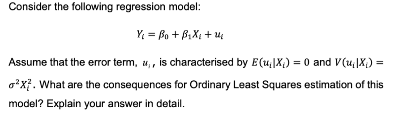Solved Consider the following regression model: Yi = Bo + | Chegg.com