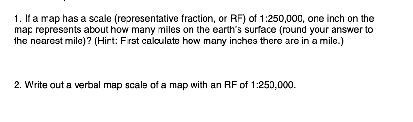 Solved 1. If a map has a scale (representative fraction, or | Chegg.com