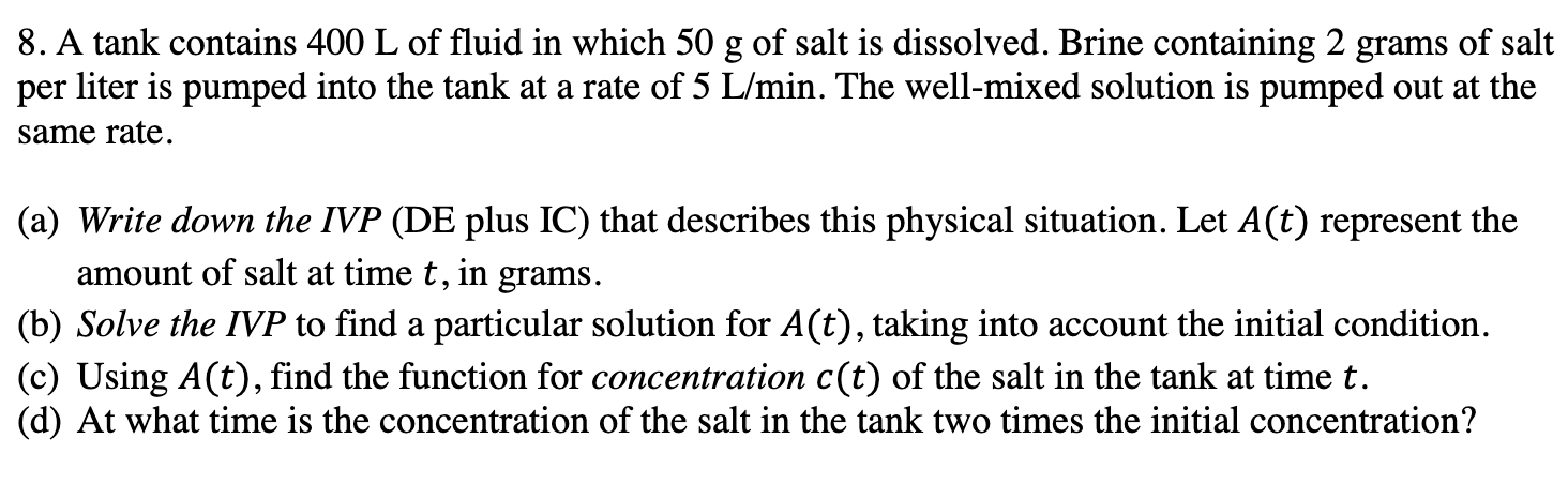 Solved 8. A tank contains 400 L of fluid in which 50 g of | Chegg.com