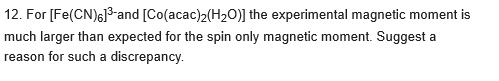 Solved 12. For [Fe(CN)613-and [Coacac)2(H20)] the | Chegg.com