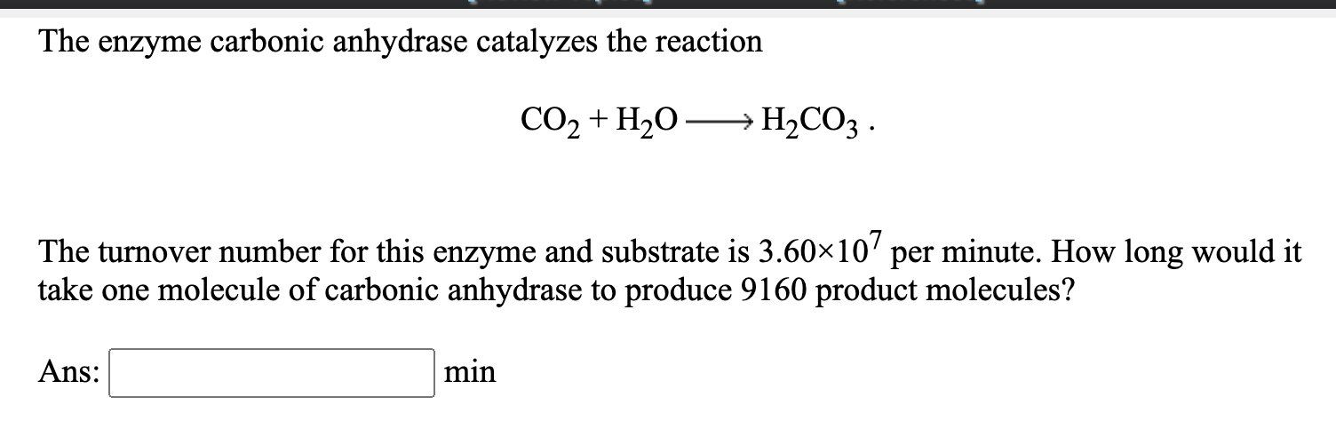 Solved The enzyme carbonic anhydrase catalyzes the reaction | Chegg.com