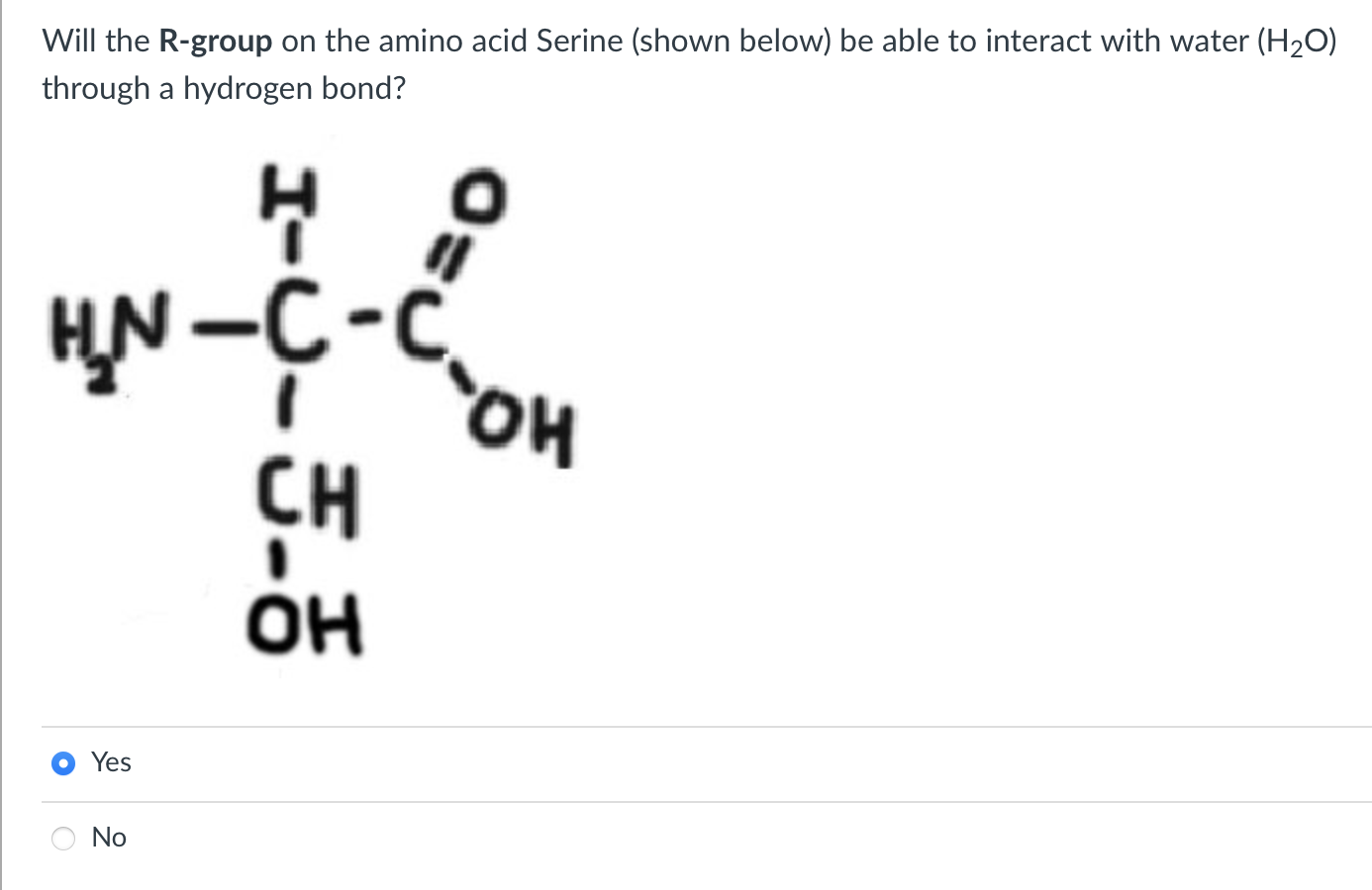 Solved Will the R-group on the amino acid Serine (shown | Chegg.com