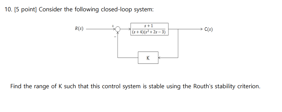 Solved 10. [5 point] Consider the following closed-loop | Chegg.com
