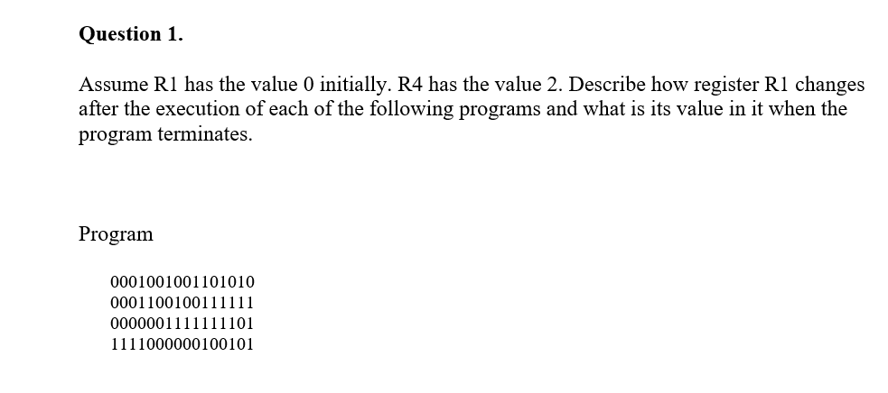 Solved Question 1. Assume R1 has the value 0 initially. R4 | Chegg.com