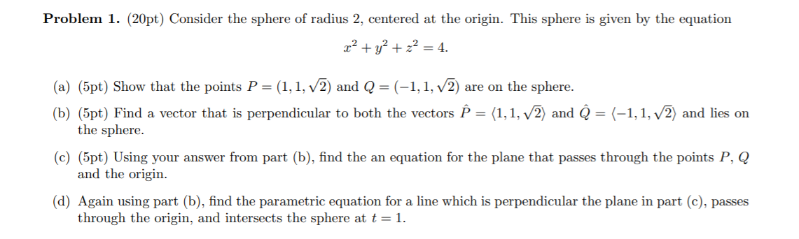 Solved Problem 1. (20pt) Consider the sphere of radius 2, | Chegg.com
