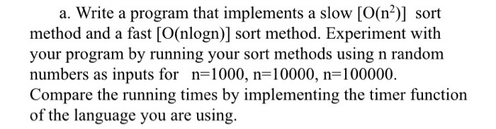 Solved a. Write a program that implements a slow [O(n2)] | Chegg.com