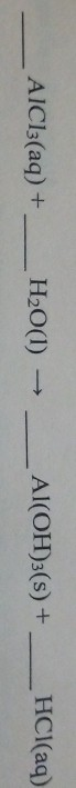 Solved _AlCl3(aq) + H2O(1) — Al(OH)3(s) + HCl(aq) | Chegg.com