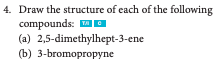 Solved 4. Draw the structure of each of the following | Chegg.com