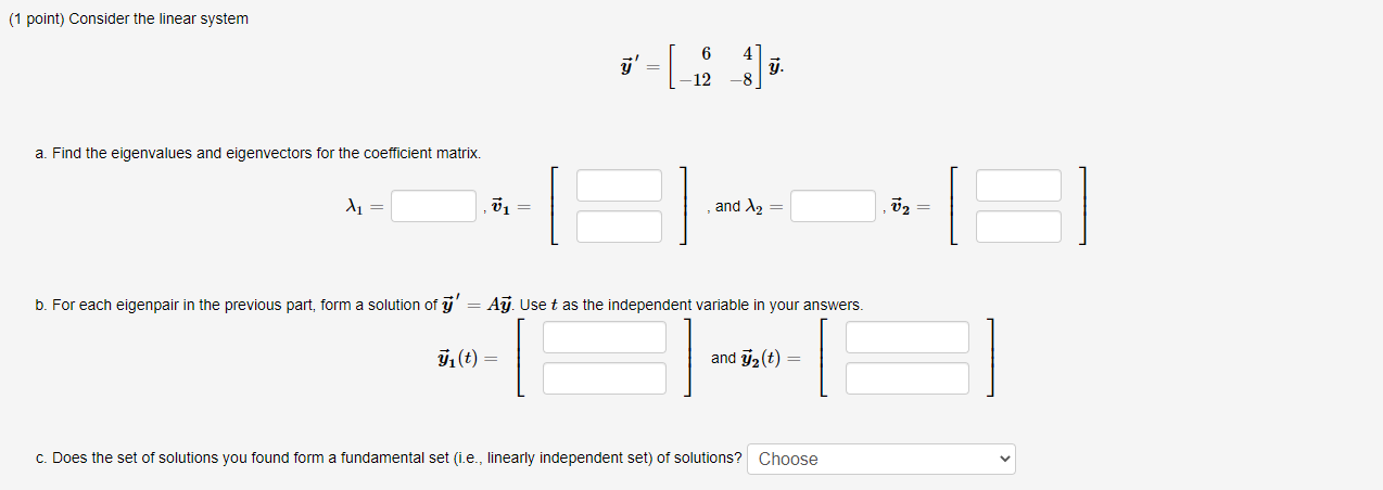 Solved (1 point) Consider the linear system y' = :-[-1:) ปี. | Chegg.com
