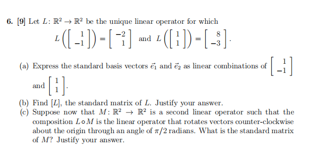 Solved 6. [9] Let L: R2 + R2 be the unique linear operator | Chegg.com