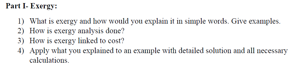 Solved Part I- Exergy: 1) What is exergy and how would you | Chegg.com