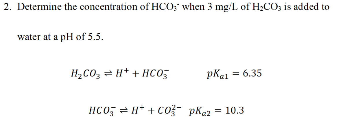 Solved 2. Determine the concentration of HCO3 when 3 mg/L of | Chegg.com