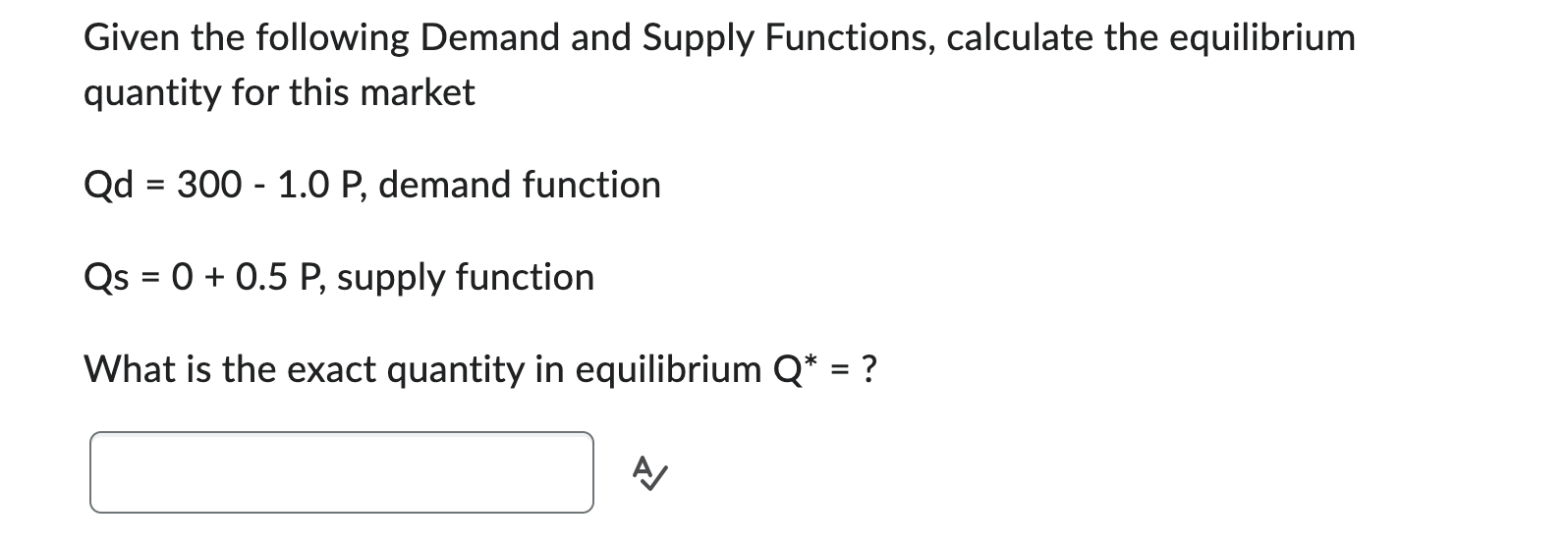 Solved Given the following Demand and Supply Functions, | Chegg.com