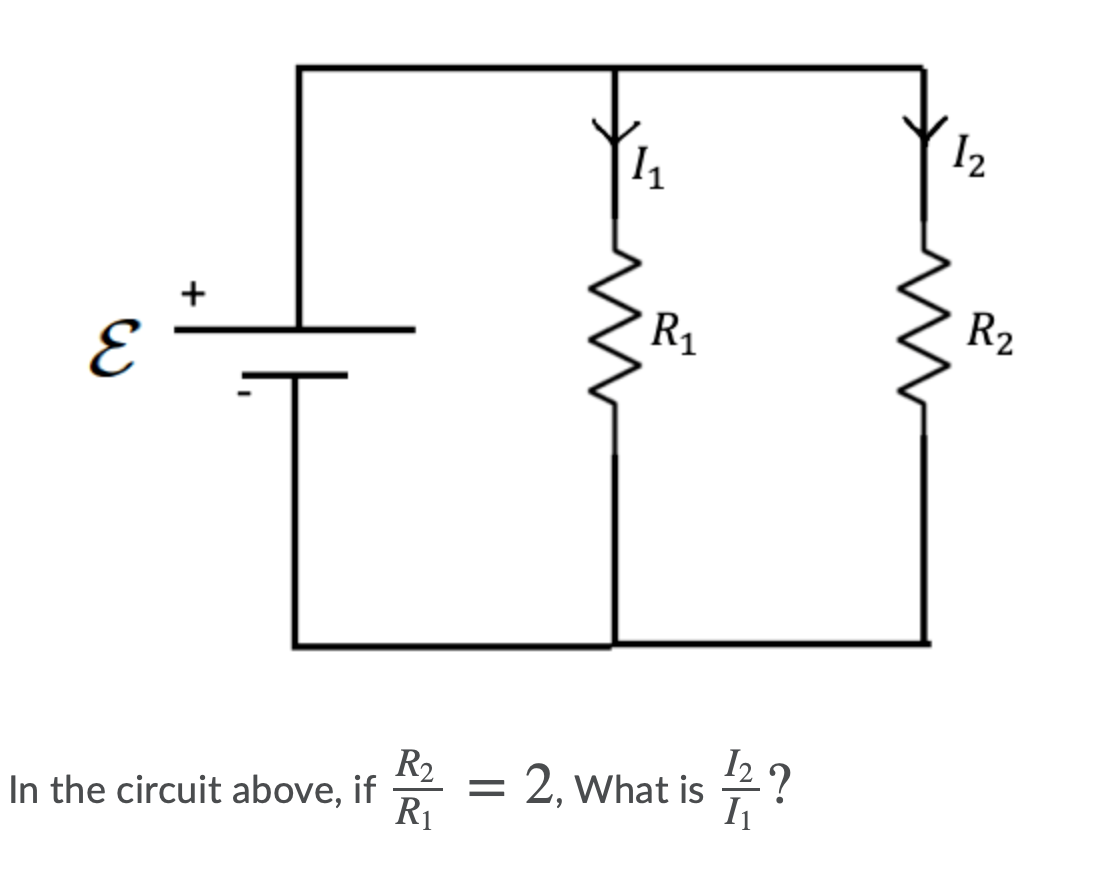 Solved 11 12 + R1 R2 In the circuit above, if R2 R1 = 2, | Chegg.com