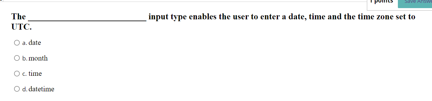 Solved Save Answe The UTC. input type enables the user to | Chegg.com