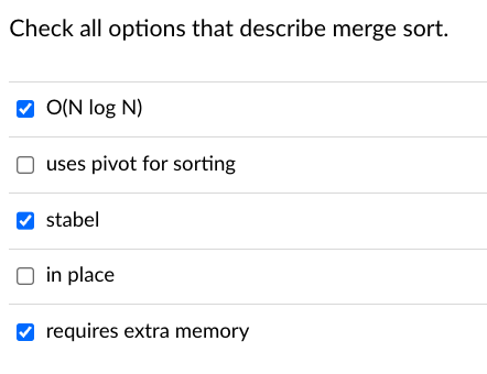 Solved Check all options that describe merge sort. O(NlogN) | Chegg.com