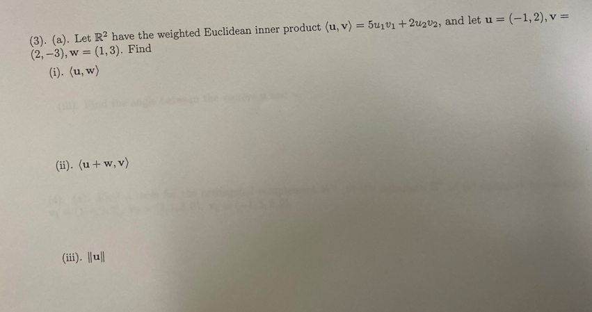 Solved (3). (a). Let R2 have the weighted Euclidean inner | Chegg.com