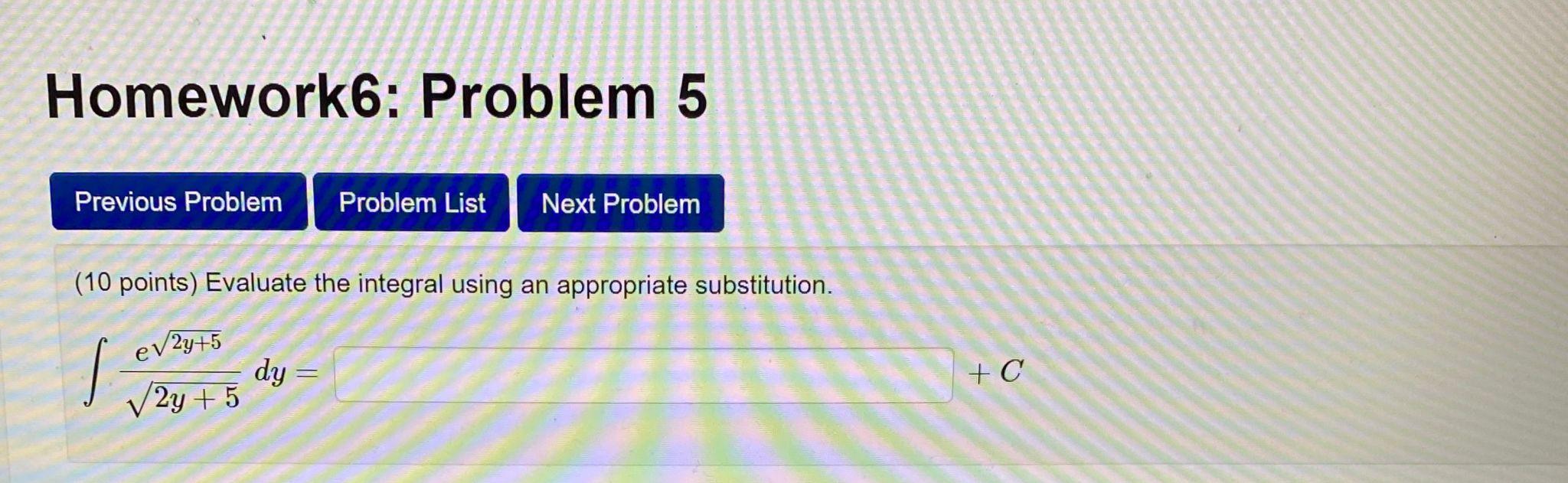Solved Homework6: Problem 5 Previous Problem Problem List | Chegg.com Solved Homework6: Problem 5 Previous Problem Problem List | Chegg.com